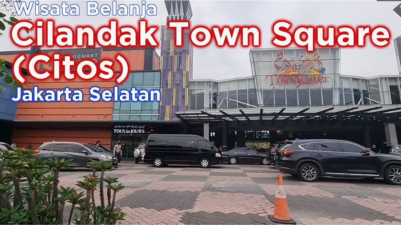 CITOS Mall - Cilandak Town Square Jakarta Selatan - YouTube