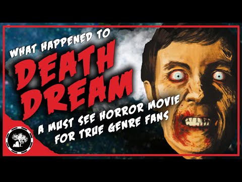 What Happened to Death Dream | A Must See Horror Movie For Any True Fans Of The Genre