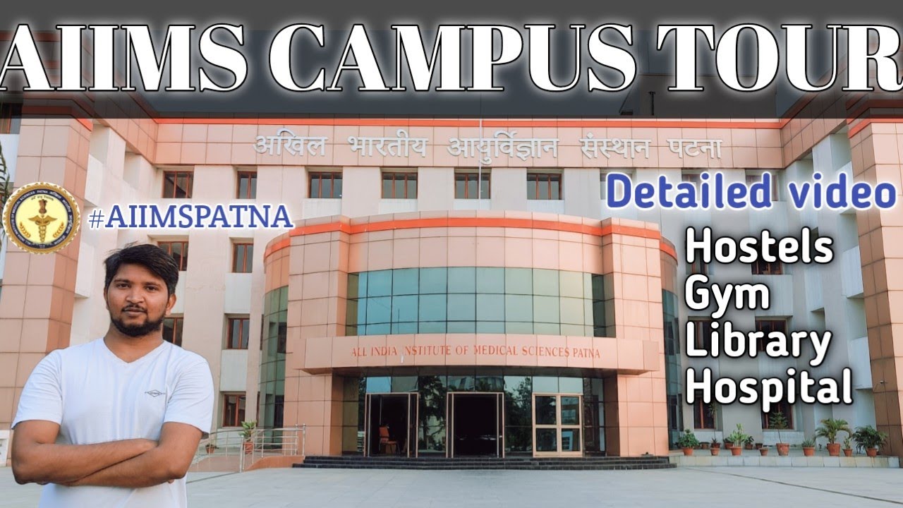 AIIMS CAMPUS TOUR || DETAILED VIDEO || #AIIMSPATNA - YouTube