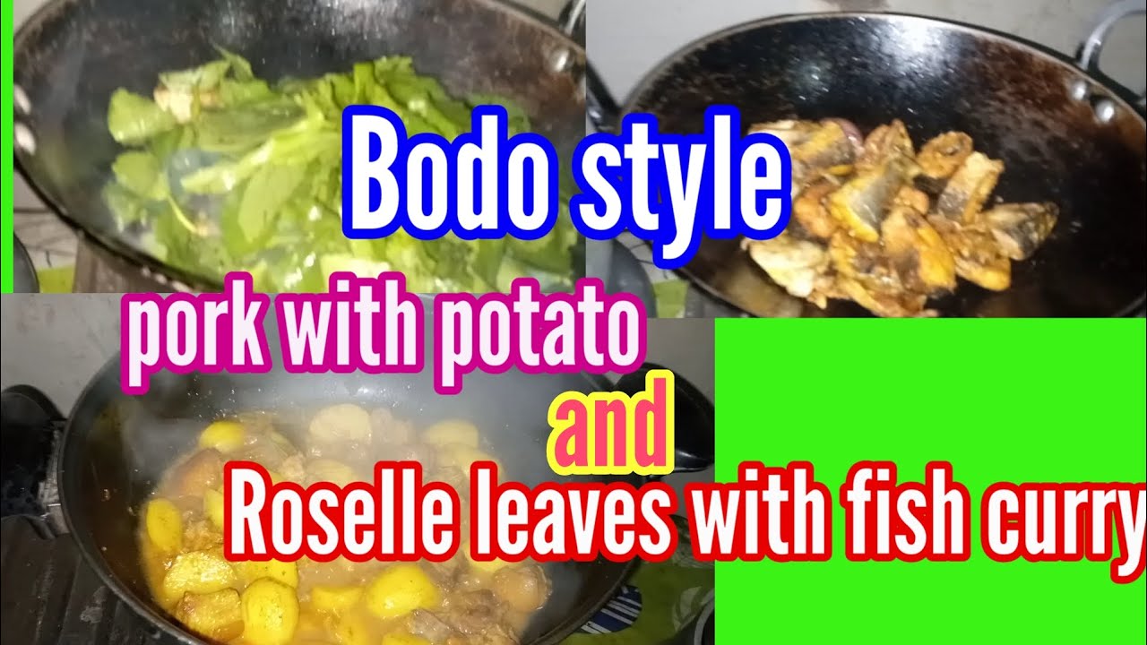 bodo style cook //pork with potato and//fish with Roselle leaves recipe ...