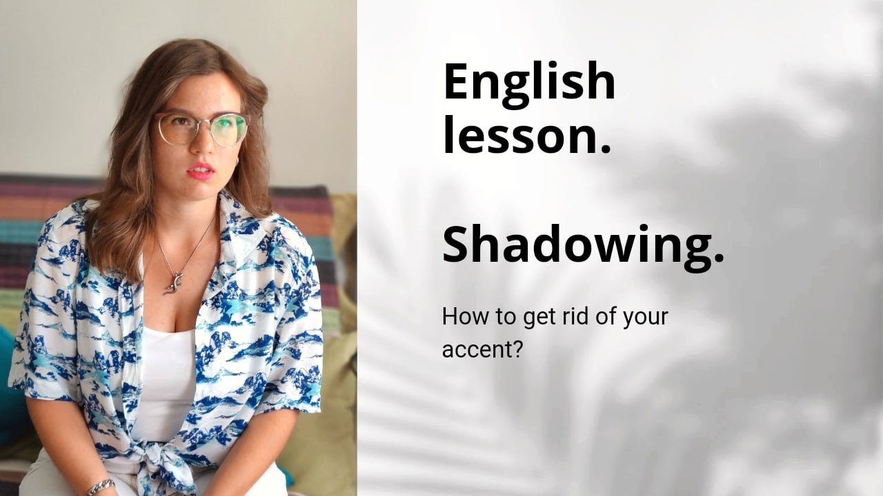 Shadowing technique. Why ? How? - YouTube