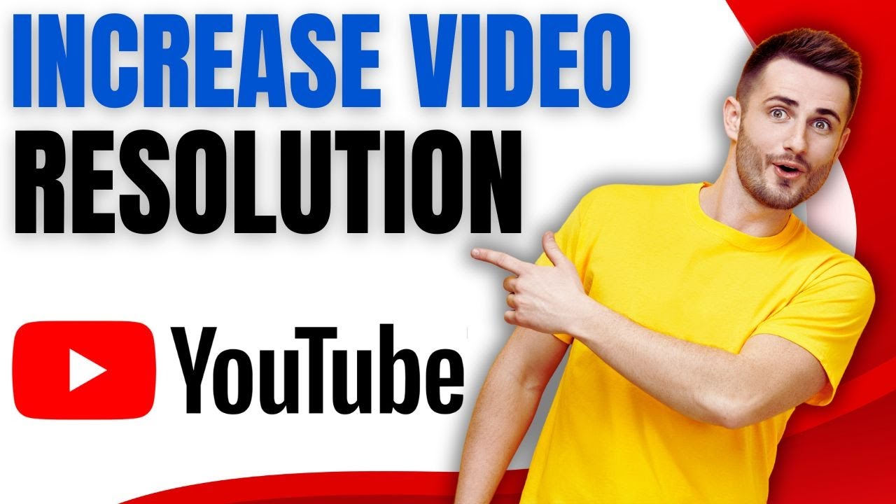 How to Increase Video Quality Resolution on YouTube - YouTube