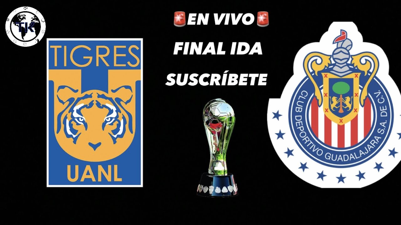 TIGRES VS GUADALAJARA FINAL IDA EN VIVO - YouTube