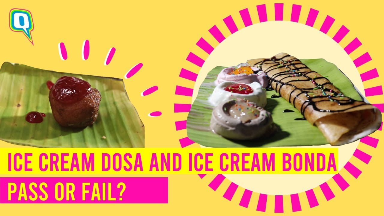 Ice Cream Dosa & Ice Cream Bonda | Indian Street Food| The Quint - YouTube