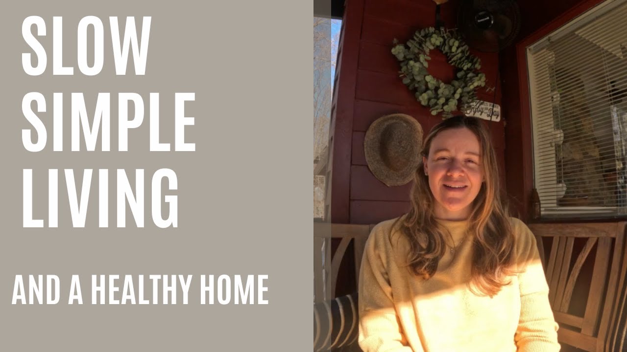 Slow Simple Living and A Healthy Home Life | What I Did | - YouTube