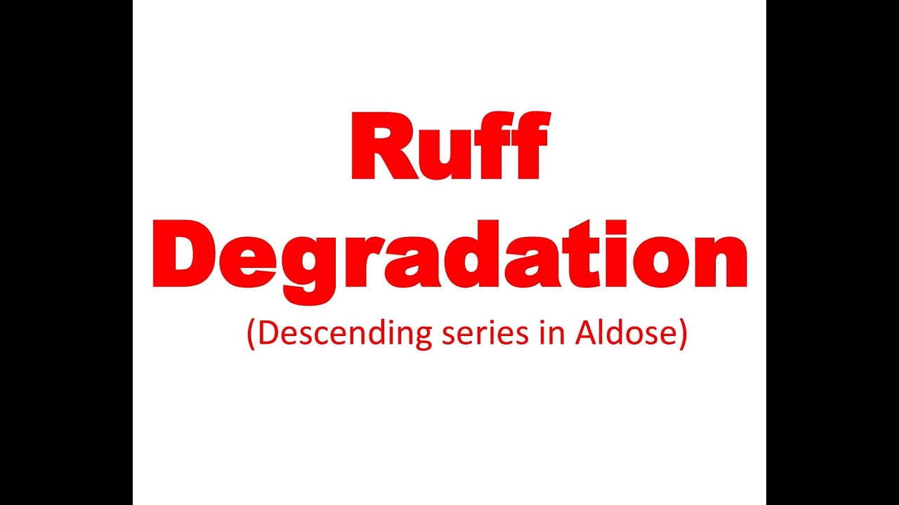 Ruff Degradation (Descending series in Aldose) - YouTube