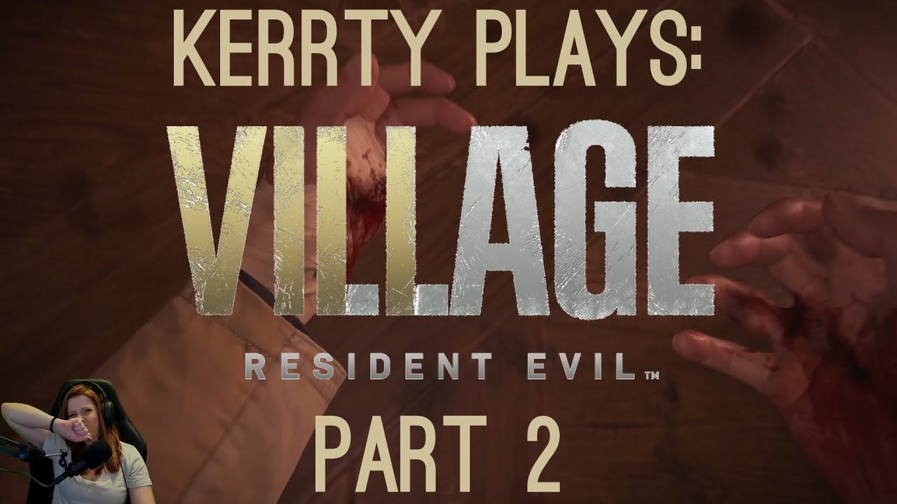 Kerrty Plays: Resident Evil Village - Part 2 (ALL ROOMS CLEARED) - YouTube