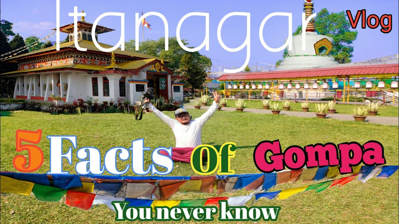 5 Facts about Itanagar Buddhist Gompa || Vlogging || ITANAGAR GOMPA ...