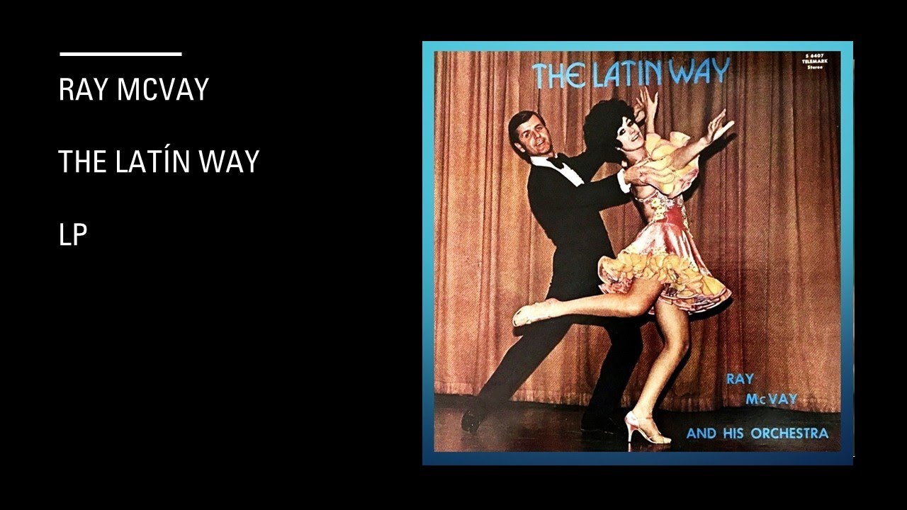 Ray McVay -The Latin Way - Lp - YouTube