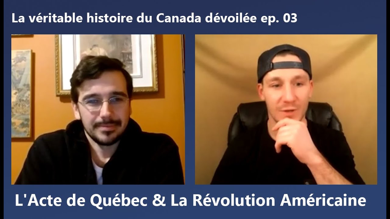 L'Acte de Québec & La Révolution Américaine | La véritable histoire du ...