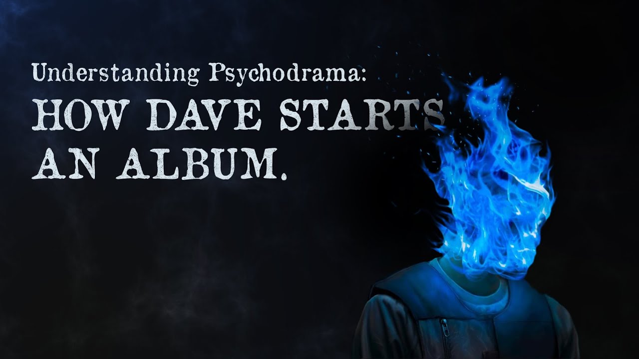 HOW DAVE STARTS AN ALBUM | Understanding Psychodrama - YouTube