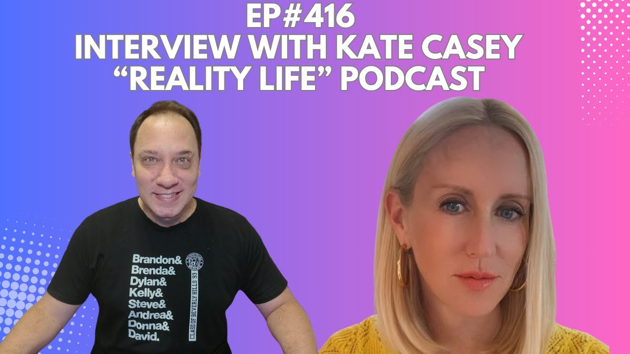 Episode #416 - Interview with Kate Casey from the "Reality Life ...