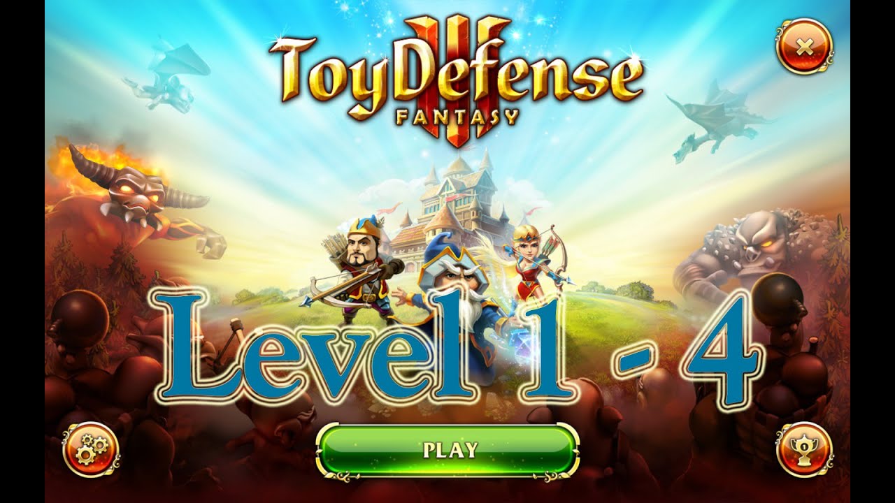 Toy Defense 3 Fantasy ( Level 1 - 4 ) - YouTube