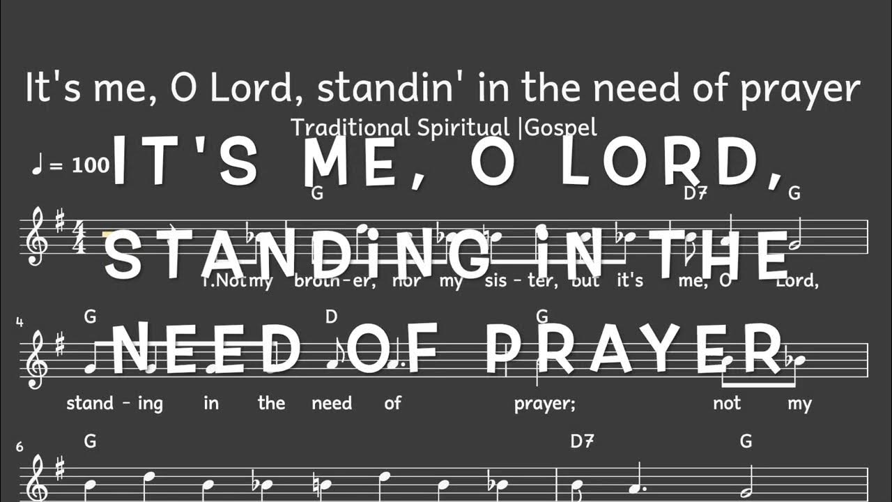 Lied: It's me, O Lord, standing in the need of prayer (Spiritual / Melodie, Akkorde, Noten,Text ...