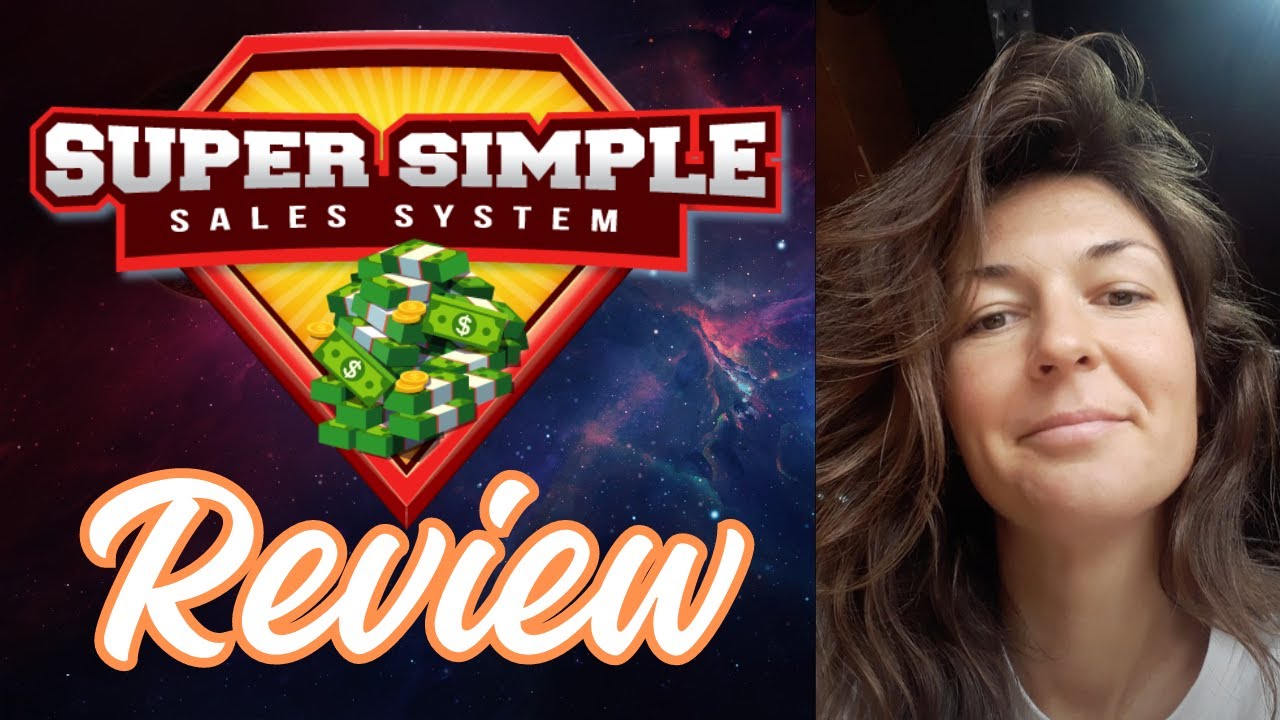 Super Simple Sales System REVIEW| The SIMPLEST WAY TO MAKE MONEY - YouTube
