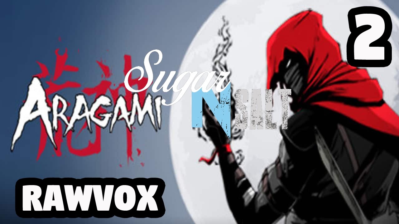Aragami: Ninja Janitor Powers!!- Sugar N' Salt #2 - YouTube