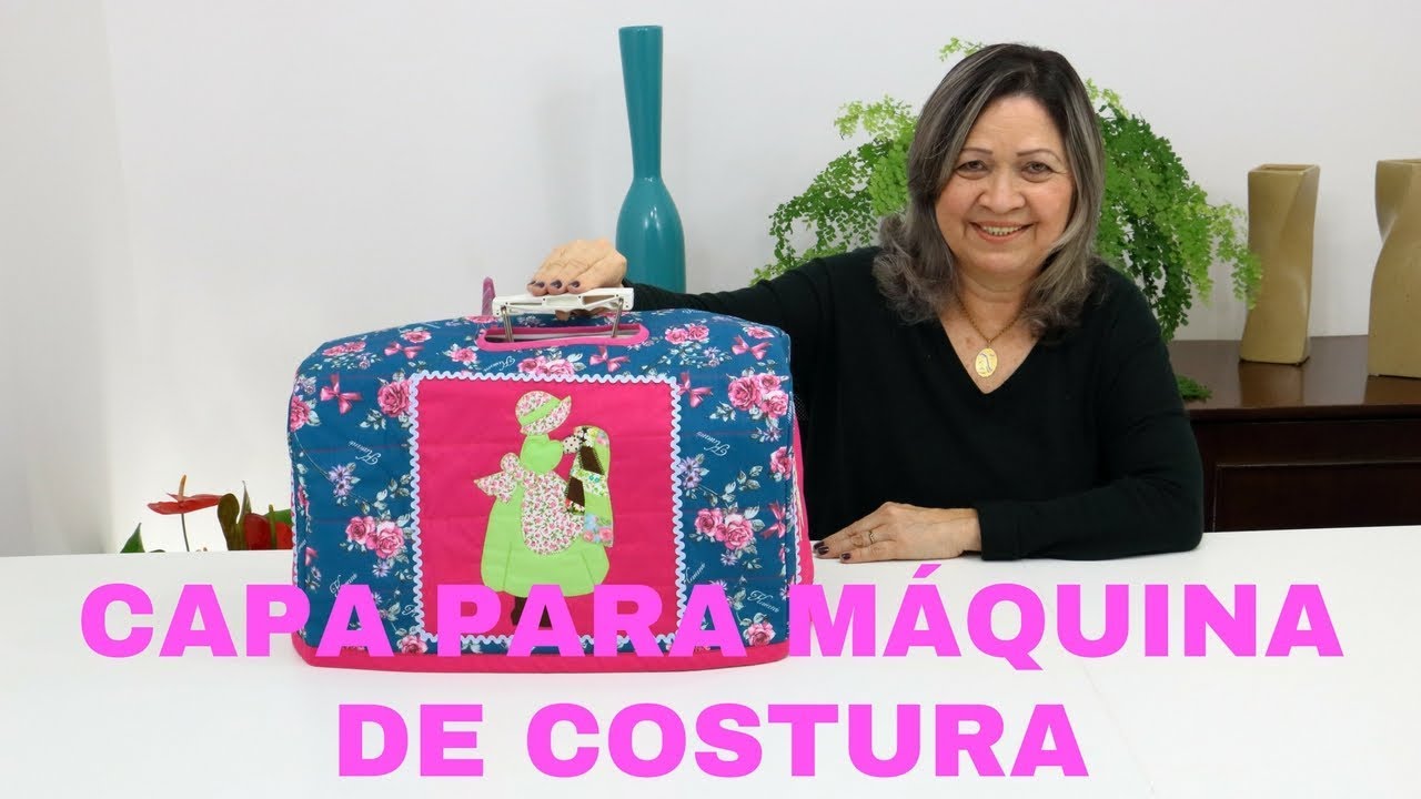 CAPA PARA MÁQUINA DE COSTURA DOMÉSTICA - COMO FAZER PASSO A PASSO - Lu ...