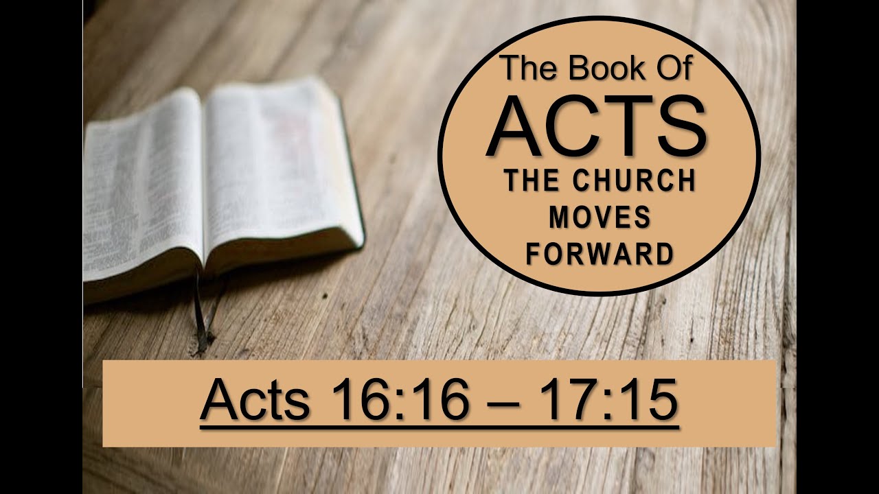 Acts 16 16 - 17 15 - YouTube