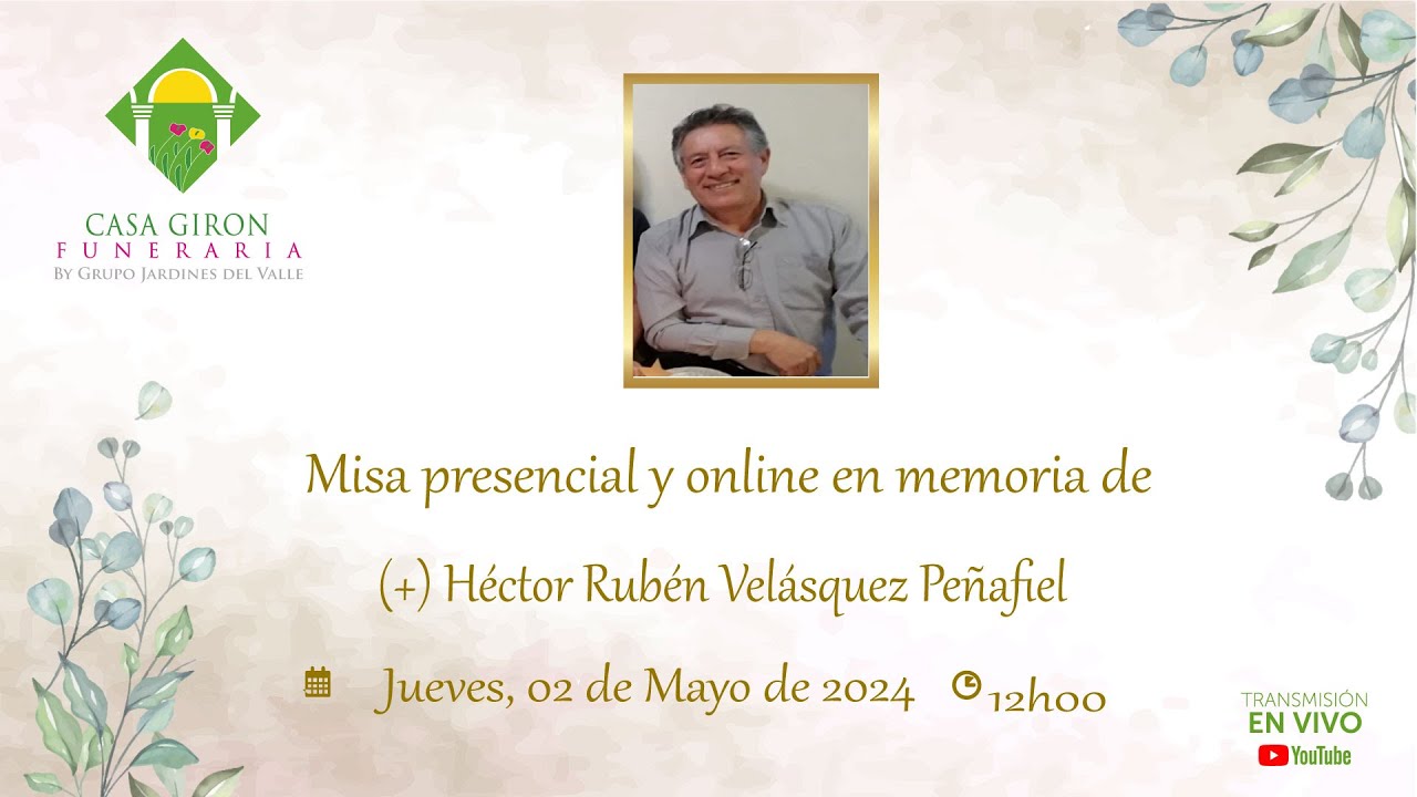 Misa presencial y online en memoria de Héctor Rubén Velásquez Peñafiel ...