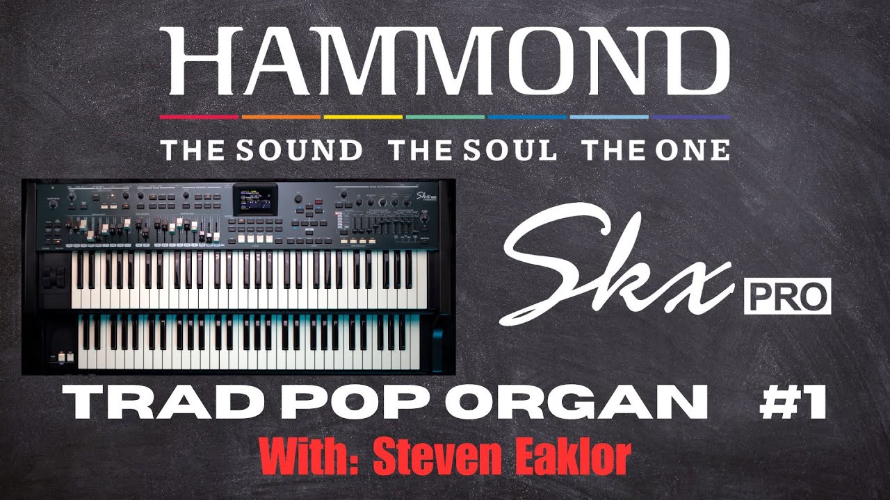 SkxPRO•Traditional Hammond Pop Demo #1-Steven Eaklor - YouTube