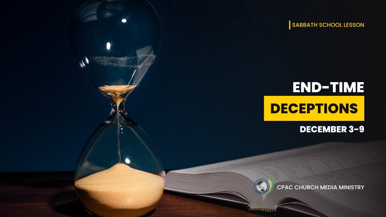 End-Time Deceptions - Sabbath School Lesson 11, 4th Qtr 2022 - YouTube