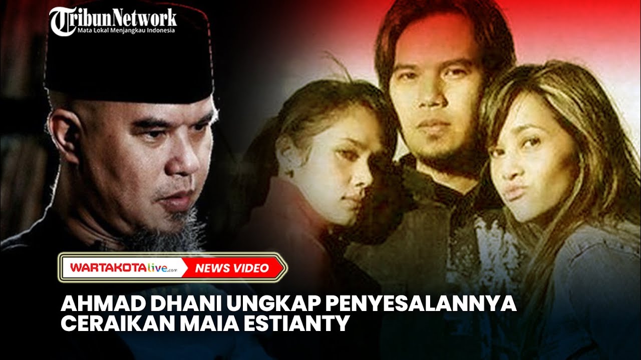 Ahmad Dhani Ungkap Penyesalannya Menceraikan Maia Estianty - YouTube