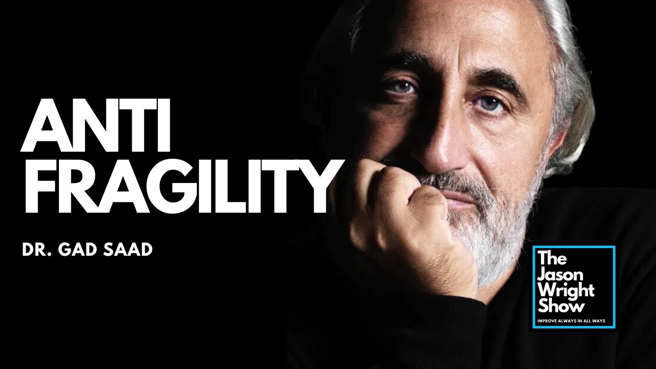 Dr. Gad Saad on becoming "Anti-Fragile" - YouTube