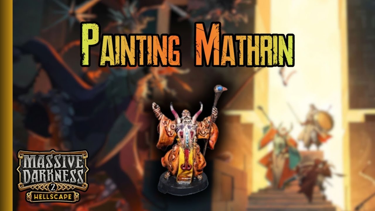 Let's Paint Mathrin - Massive Darkness 2: Hellscape #massivedarkness2 - YouTube