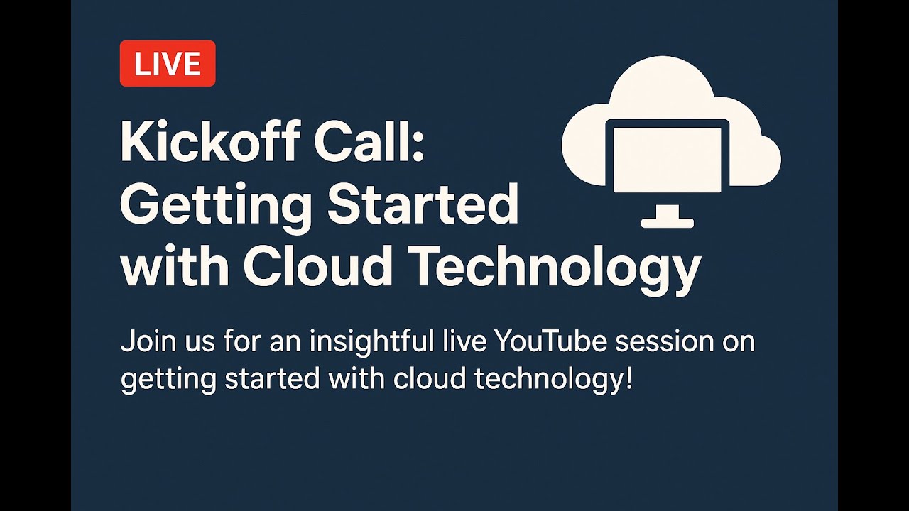 Kickoff Call: Getting Started with Cloud Technology - YouTube