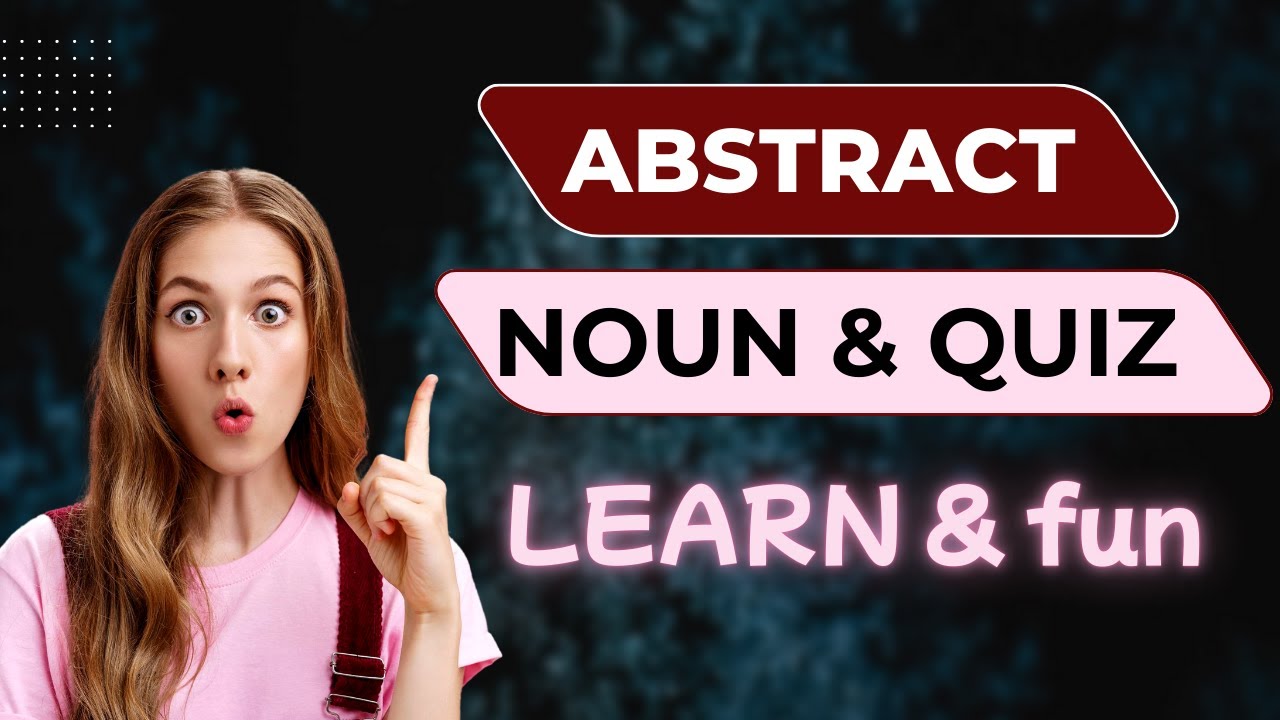 Abstract Noun || Solve a Quiz || In a unique and Smarter way - YouTube