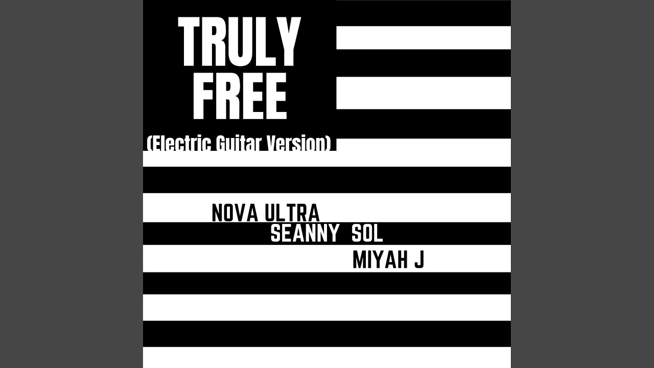 Truly Free (feat. Seanny Sol & Miyah J) (Electric Guitar Version) - YouTube