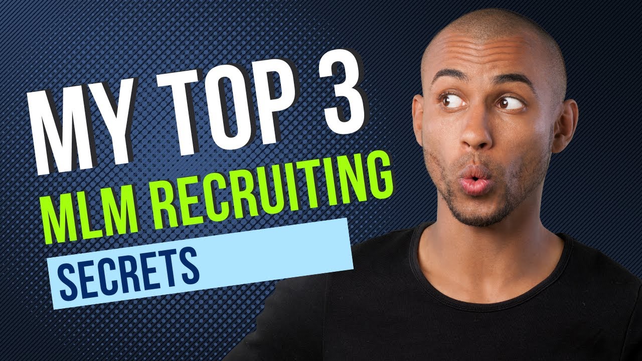 My Top 3 MLM Recruiting Secrets - YouTube