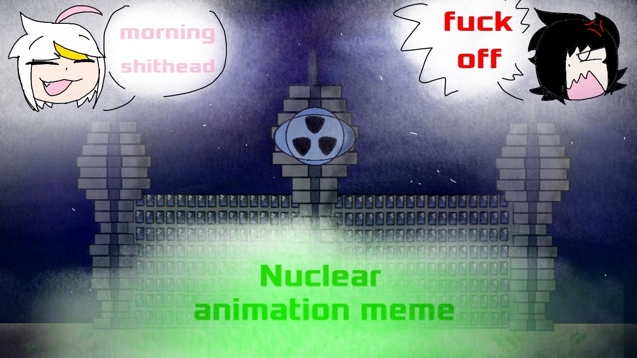 Nuclear animation meme (flipaclip) - YouTube