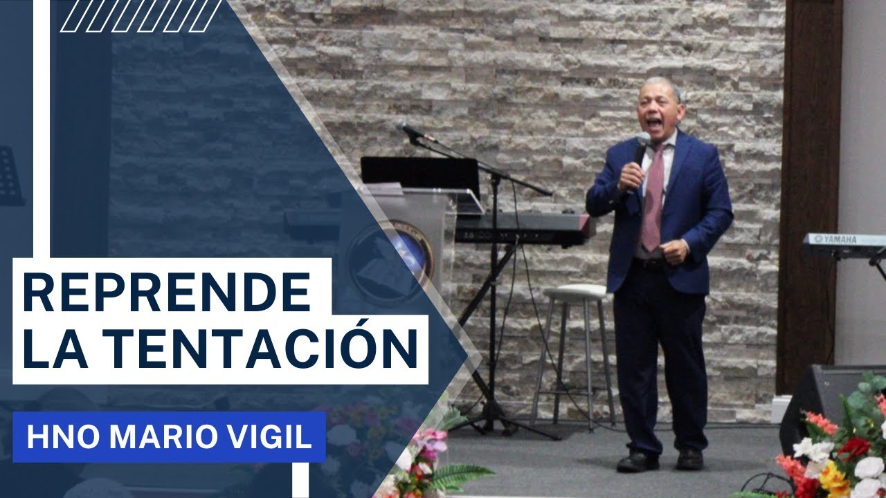 Reprende la Tentación | Hno Mario Vigil - YouTube