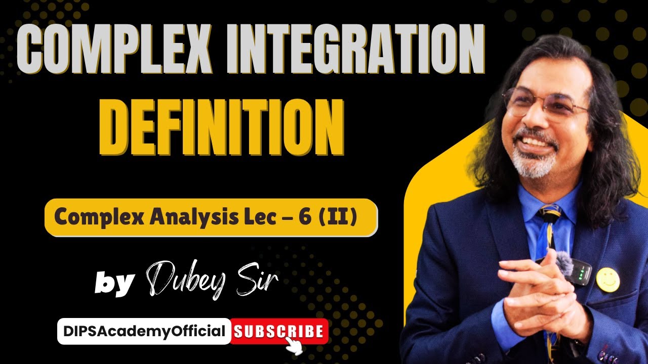 Complex Integration Definition Complex Analysis Lecture 6 Ii By Dubey Sir Csir Net Iit