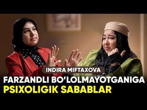 Indira Miftahova farzandli boʻlolmayotganiga psixoligik sabablar | Muxtasar Nazarova
