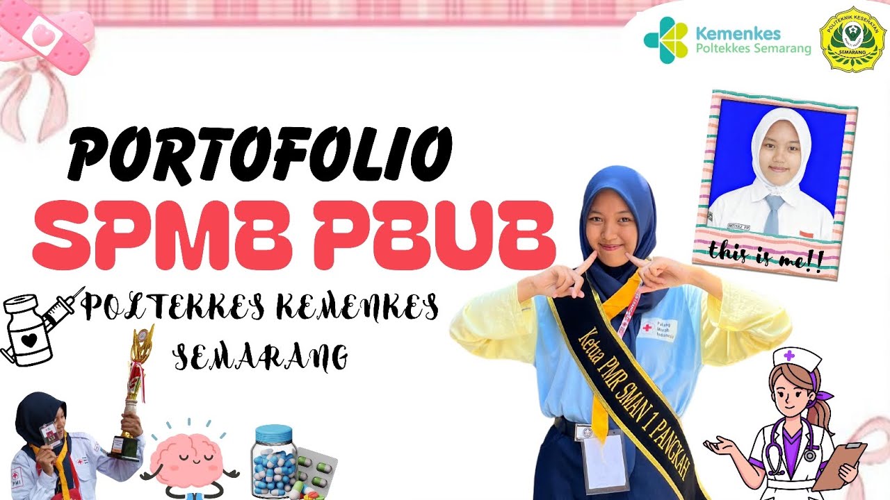 VIDEO PORTOFOLIO SPMB PBUB POLTEKKES KEMENKES SEMARANG || IMTIYAZ ...