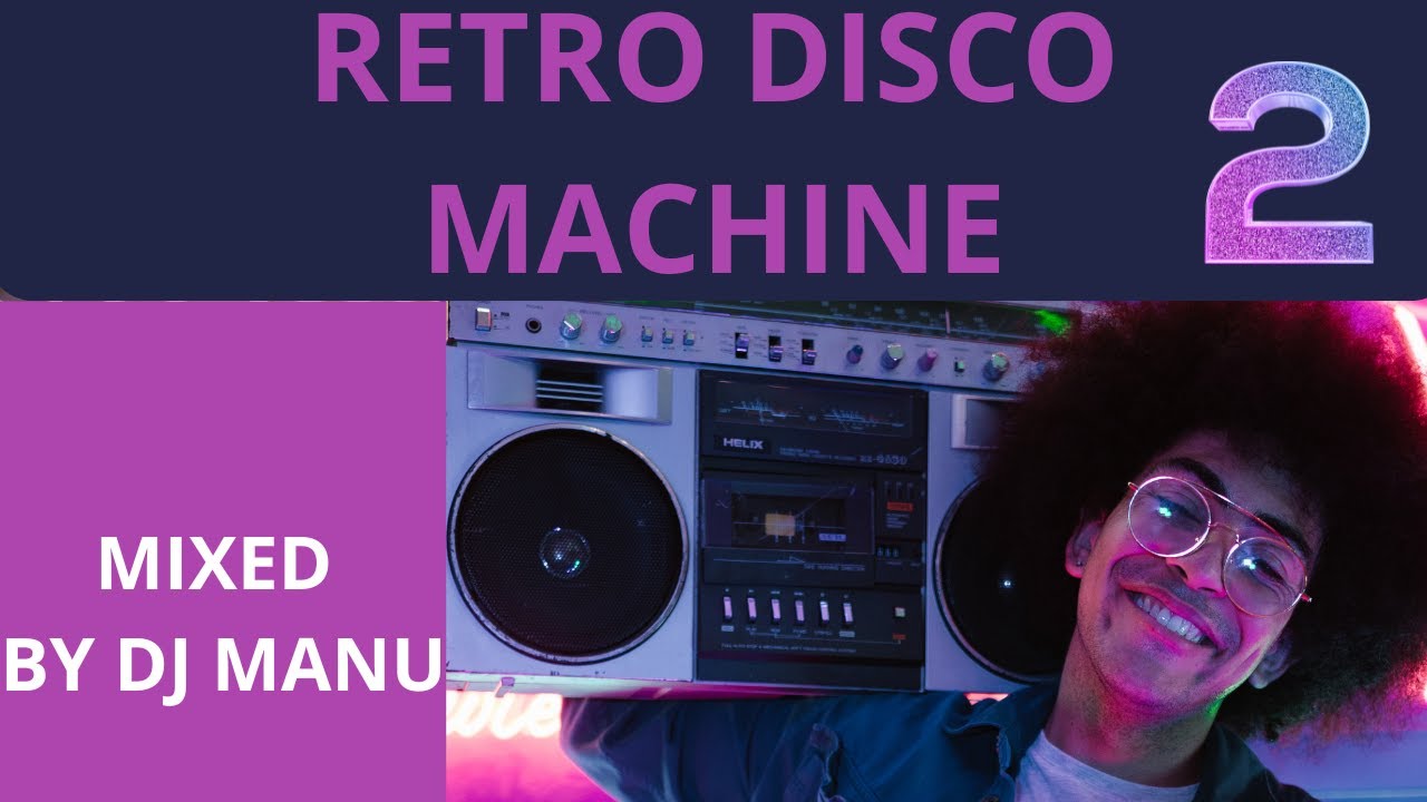 RETRO DISCO MACHINE 2. - YouTube