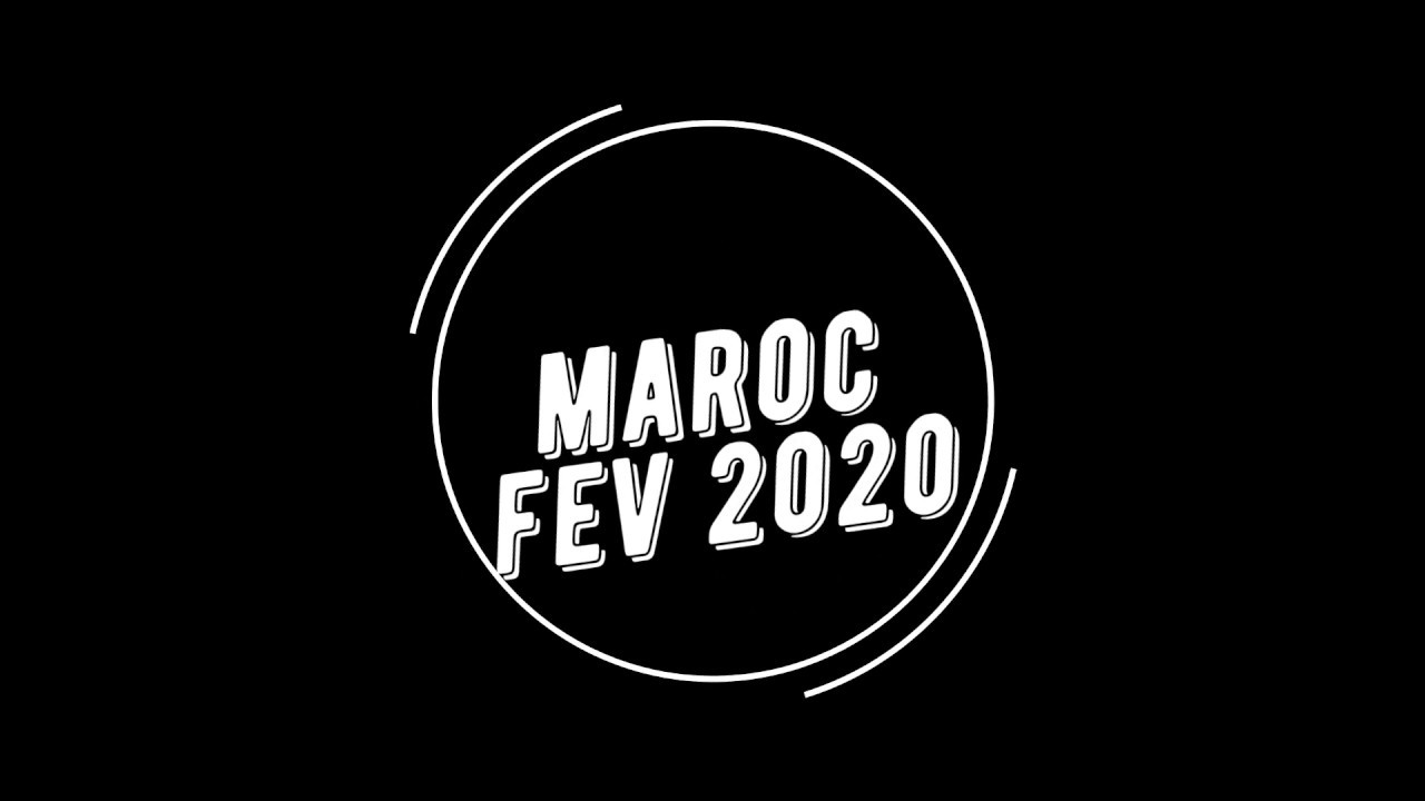 Maroc Fev 2020 - YouTube