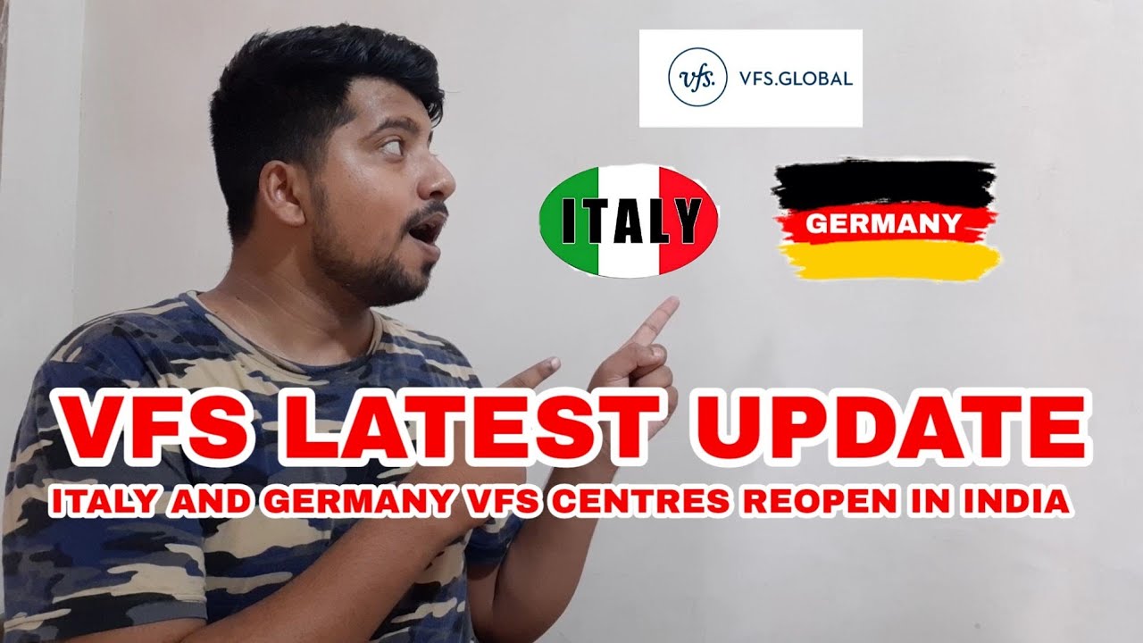 VFS Global Latest Update Italy And Germany Visa Centres Reopen In vfs-global-latest-update-italy-and-germany-visa-centres-reopen-in