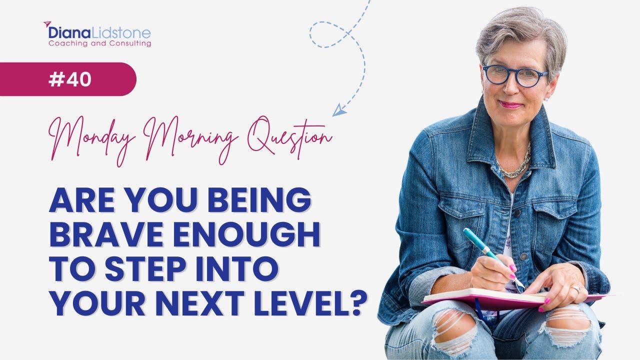 Monday Morning Question #40: Are you being brave enough to step into ...