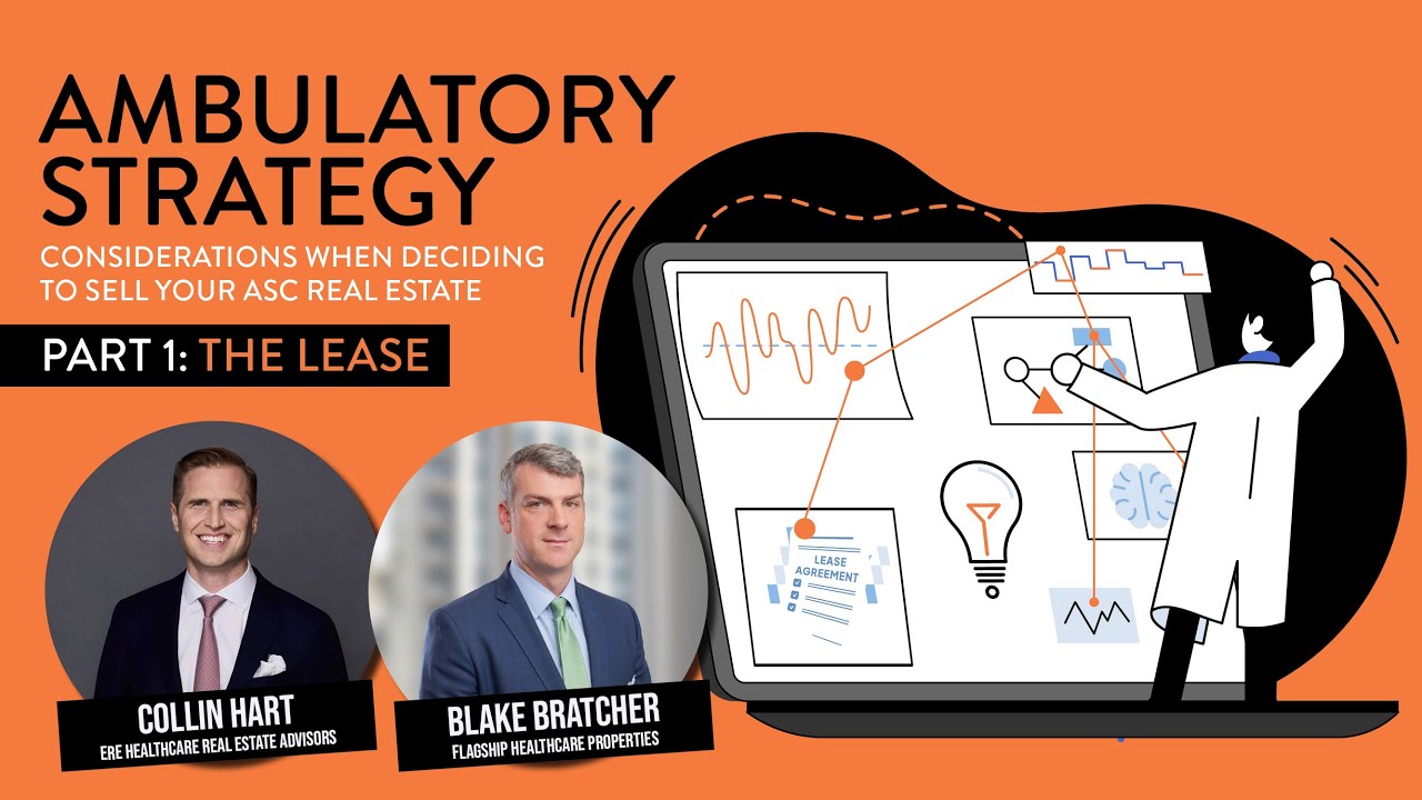 Ambulatory Strategy: Considerations When Deciding to Sell Your ASC Real Estate | Part 1: The ...