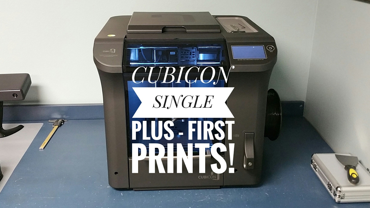Cubicon Single PLUS - First Prints! - YouTube