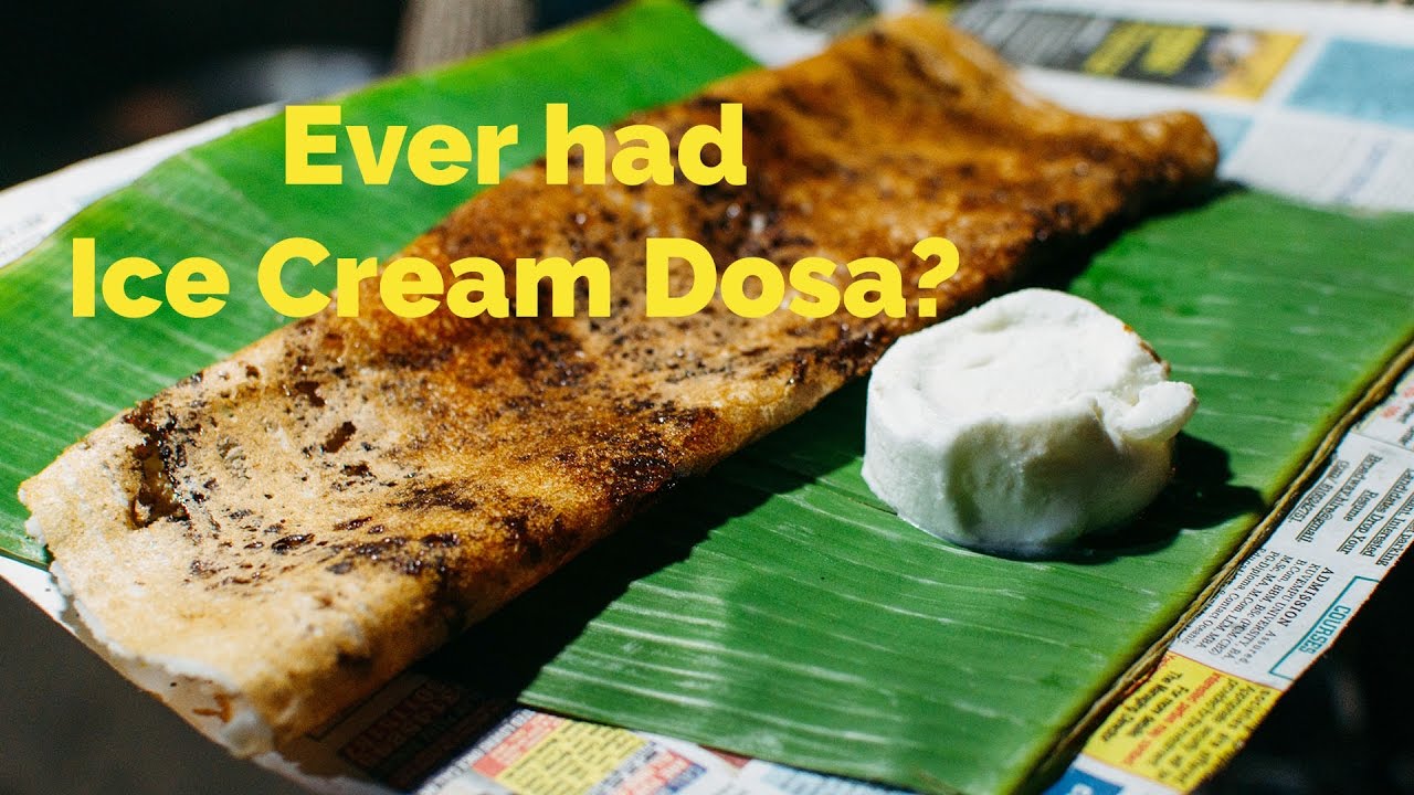 Ever Tasted Ice Cream Dosa? - YouTube