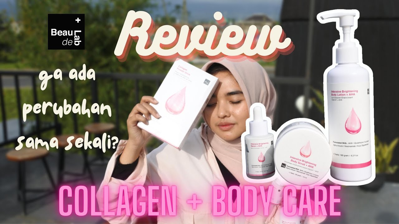 REVIEW JUJUR COLLAGEN + BODY CARE YANG BIKIN KULIT PUTIH || BEAUDELAB ...