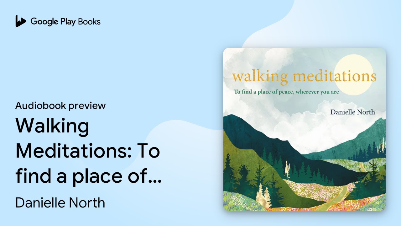 Walking Meditations: To find a place of peace,… by Danielle North ...