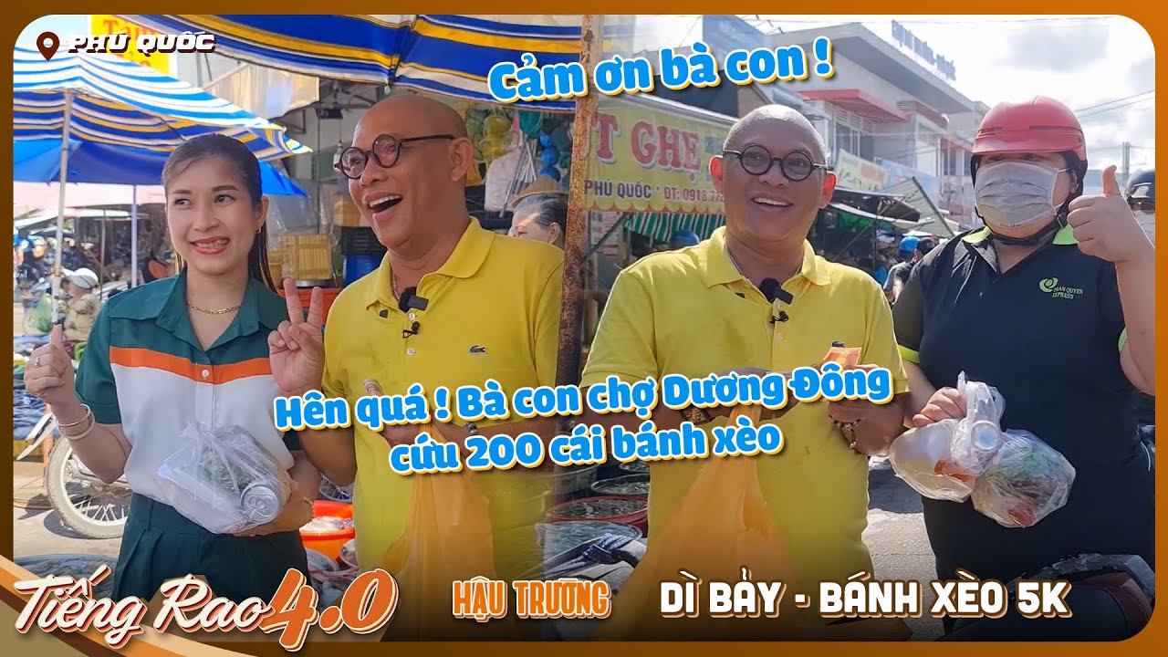 Hậu trường Tiếng Rao Tập 2. Nhờ bà con mách Color Man ra Chợ Dương Đông ...