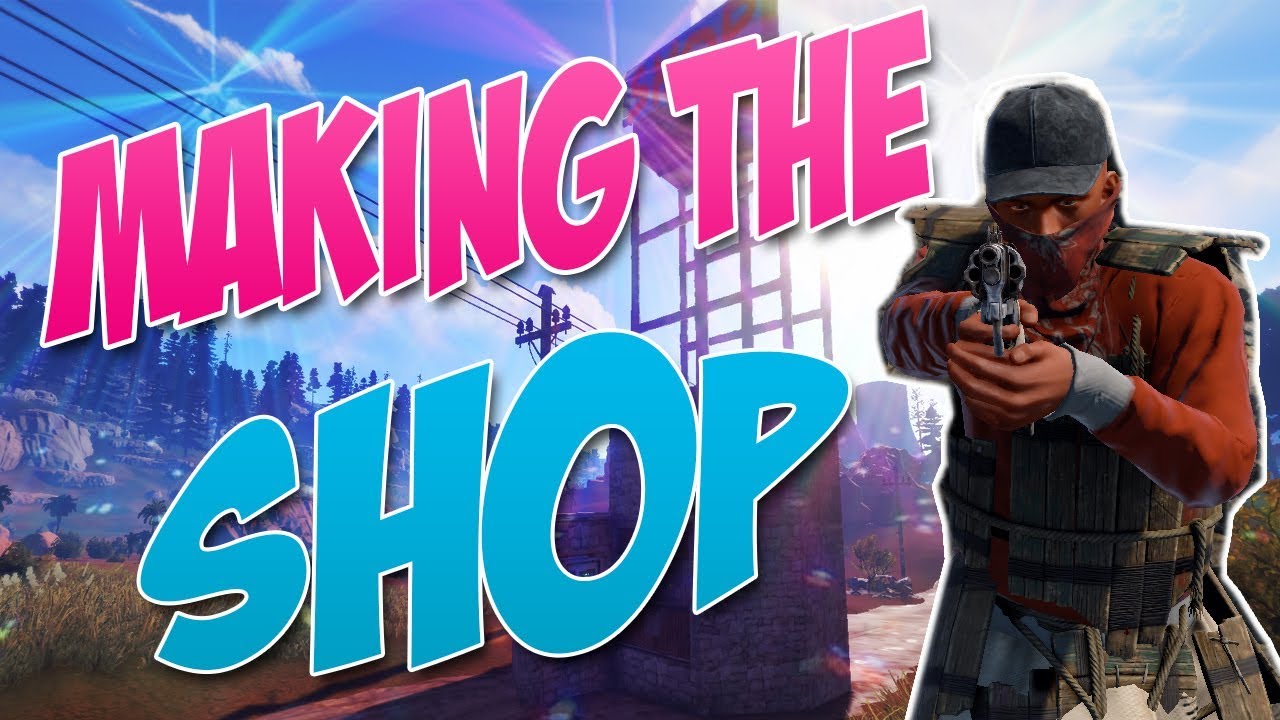 Building the Component Emporium (Rust Shop) - Rust Roleplay Gameplay ...