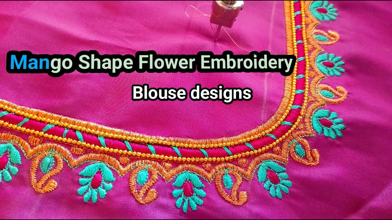 Mango Shape Flower Embroidery Designs For Blouse - YouTube