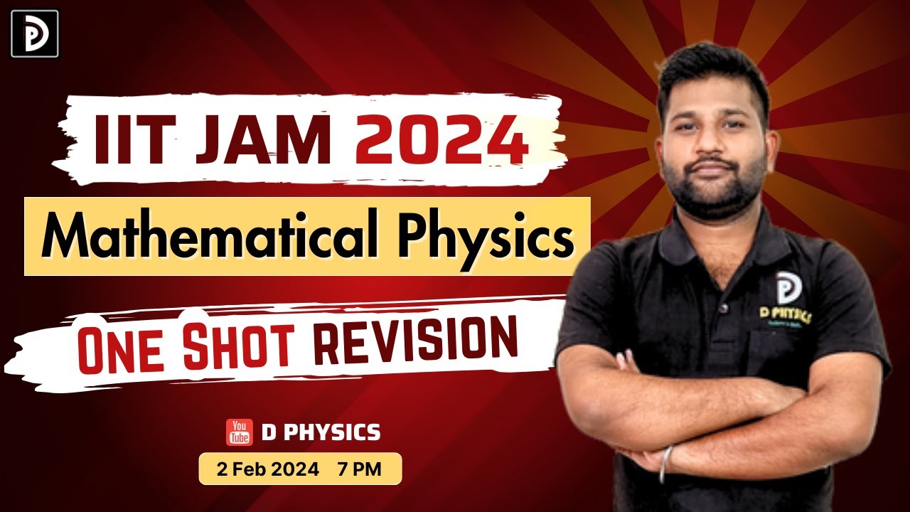 Iit Jam 2024 Mathematical Physics One Shot Revision Youtube
